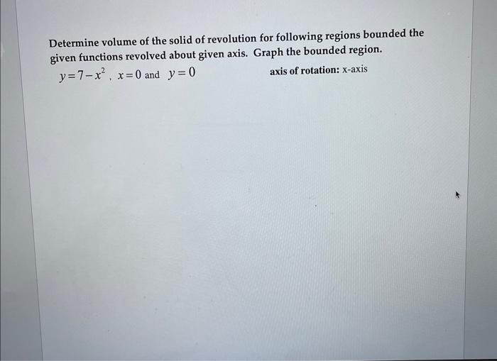 Solved Determine volume of the solid of revolution for | Chegg.com