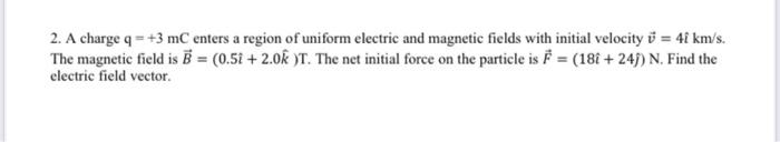 Solved 2. A charge q=+3 mCenters a region of uniform | Chegg.com