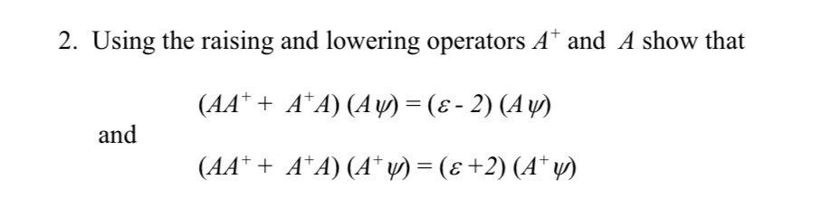 Solved Using the raising and lowering operators A+and A show | Chegg.com