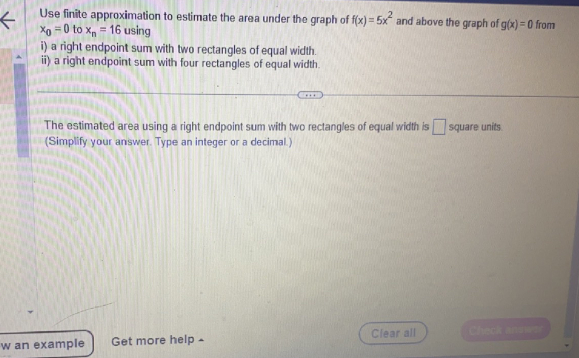 Solved Use Finite Approximation To Estimate The Area Under