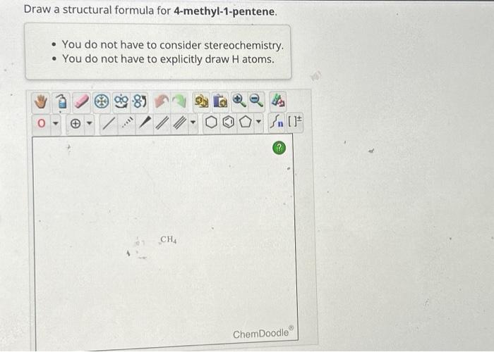 Solved Draw a structural formula for 4-methyl-1-pentene. - | Chegg.com
