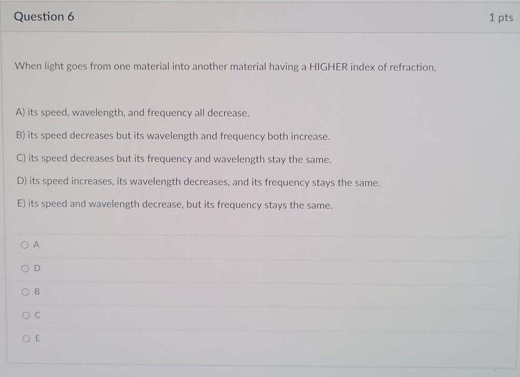 Solved Question 6 1 pts When light goes from one material | Chegg.com