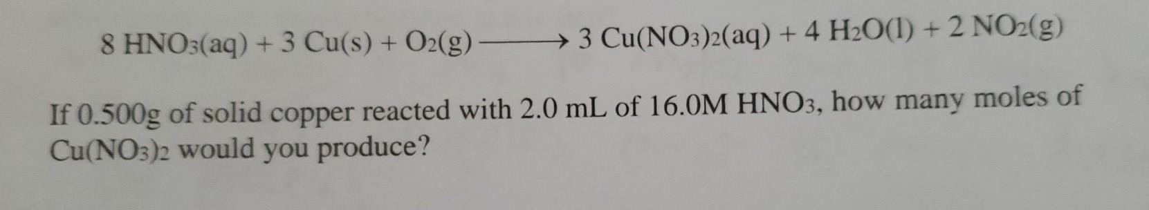 Solved 8 HNO3(aq) + 3 Cu(s) + O2(g) → → 3 Cu(NO3)2(aq) + | Chegg.com