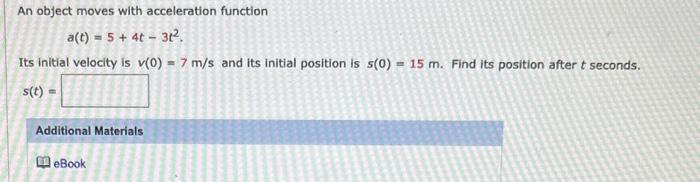 Solved An object moves with acceleration function | Chegg.com