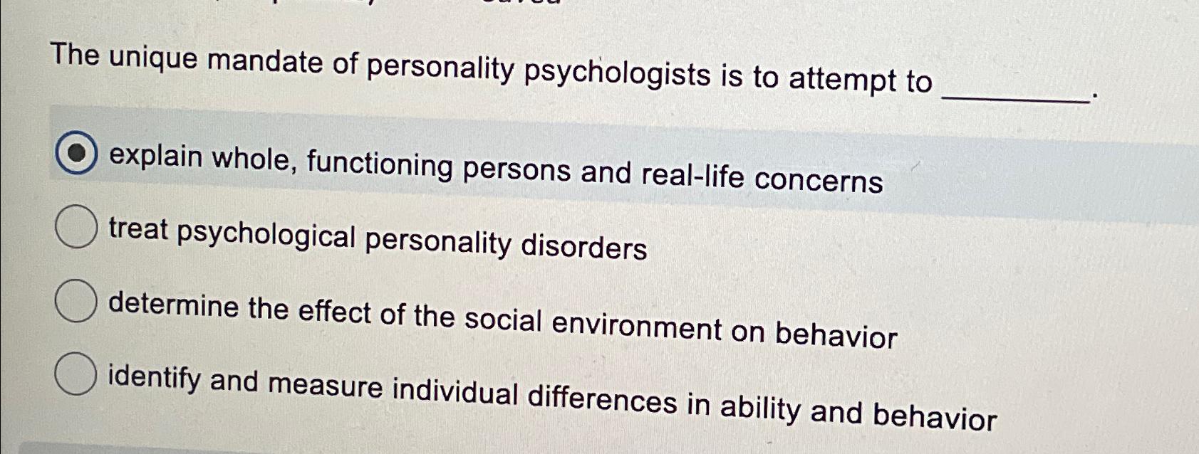 Solved The unique mandate of personality psychologists is to | Chegg.com