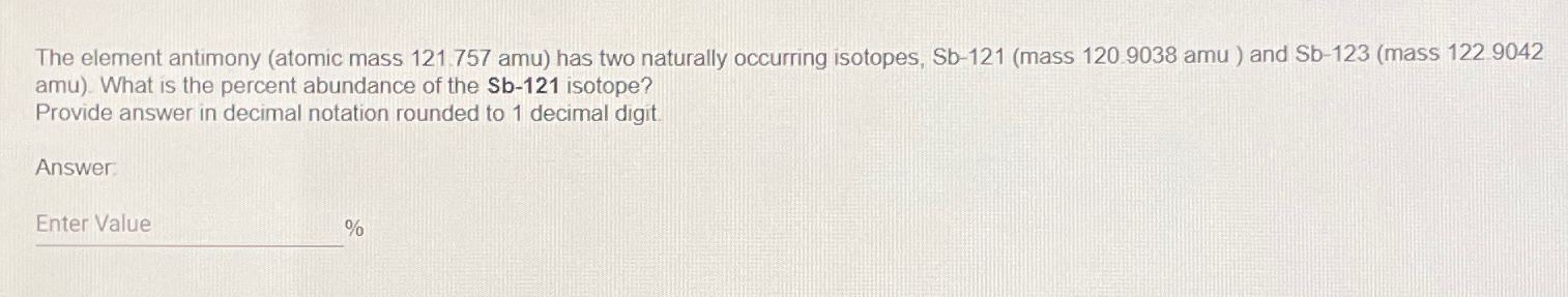 Solved The element antimony (atomic mass 121.757a\\\\mu has | Chegg.com