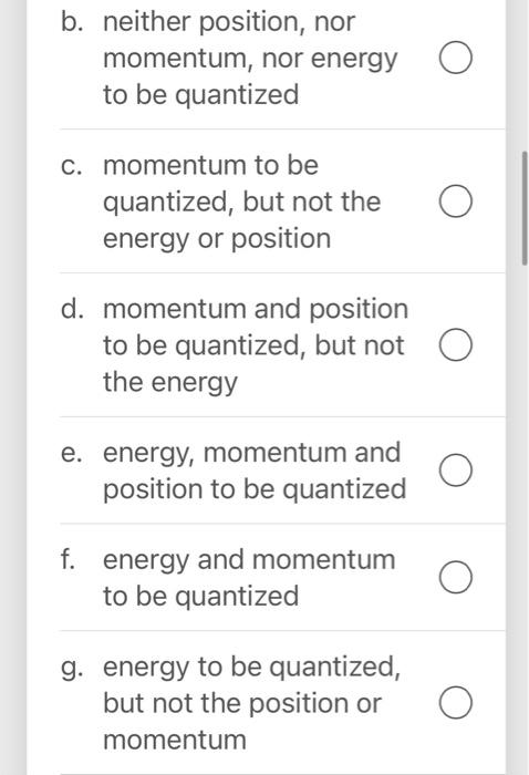 Solved Quantization of an observable means that only certain | Chegg.com