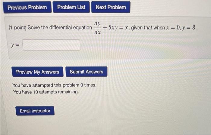 Solved (1 point) Solve the differential equation dxdy+5xy=x, | Chegg.com