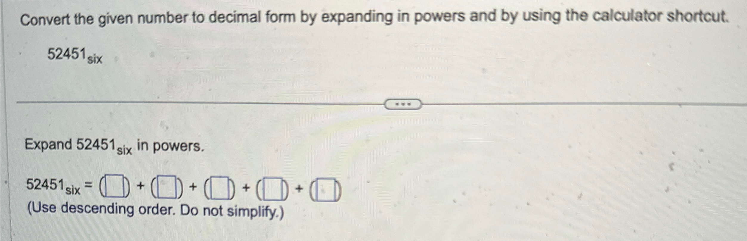 Solved Convert the given number to decimal form by expanding | Chegg.com