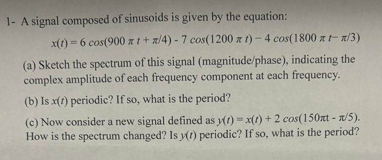 Solved 1- ﻿A signal composed of sinusoids is given by the | Chegg.com
