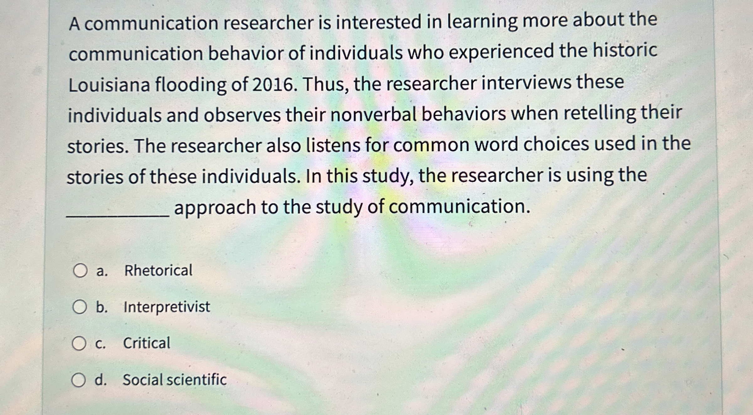Solved A communication researcher is interested in learning | Chegg.com