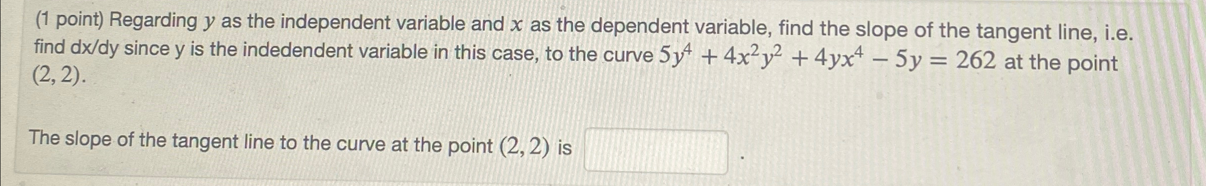 Solved (1 ﻿point) ﻿Regarding y ﻿as the independent variable | Chegg.com