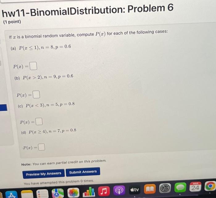 Solved hw11-BinomialDistribution: Problem 6 (1 point) If x | Chegg.com
