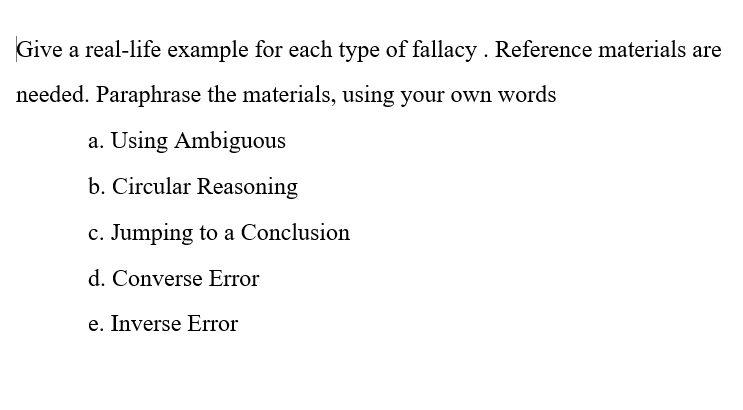 Solved Give a real-life example for each type of fallacy . | Chegg.com