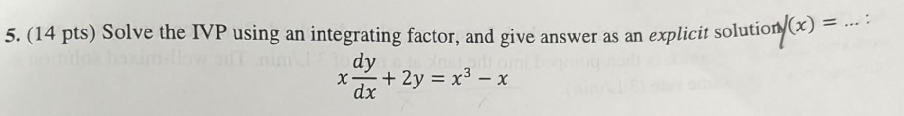 Solved 5. (14 pts) Solve the IVP using an integrating | Chegg.com