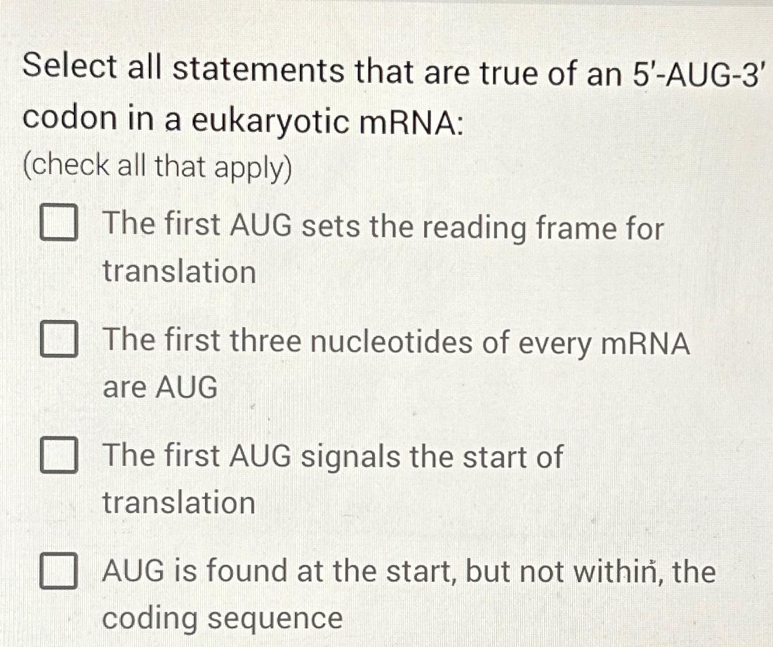 Solved Select all statements that are true of an 5'-AUG-3' | Chegg.com