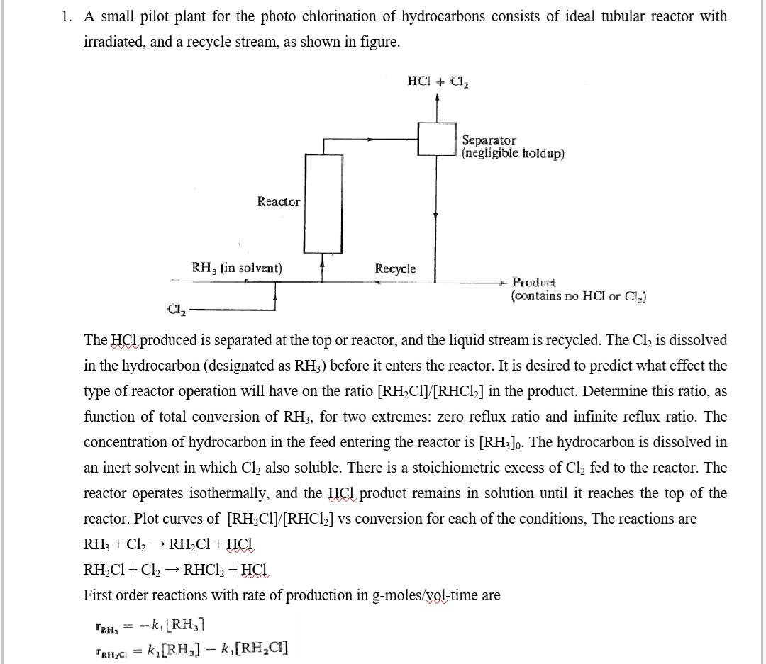 Solved 1. A small pilot plant for the photo chlorination of | Chegg.com