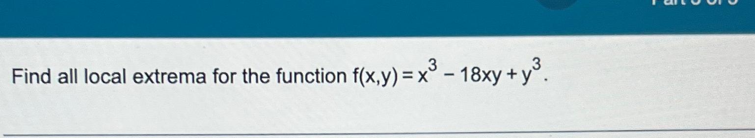Solved Find all local extrema for the function | Chegg.com