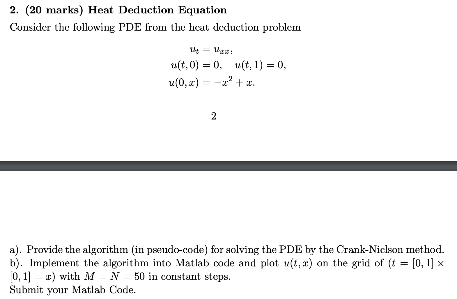 Solved Consider the following PDE from the heat deduction | Chegg.com
