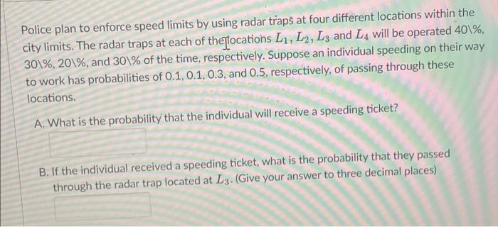 Solved Police plan to enforce speed limits by using radar | Chegg.com