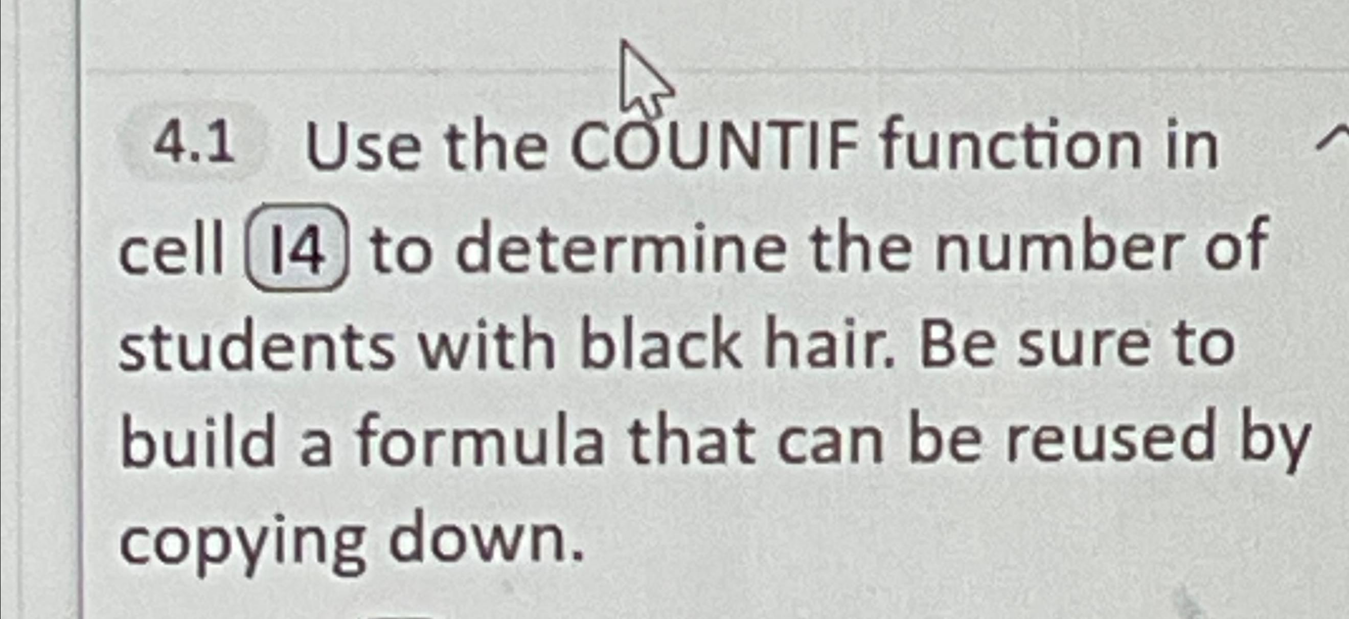 Solved 4.1 ﻿Use the COUNTIF function in cell _ ﻿to determine | Chegg.com