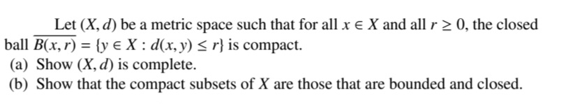 Solved Let (x,d) ﻿be a metric space such that for all xinx | Chegg.com