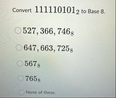 Solved Convert 1111101012 ﻿to Base | Chegg.com