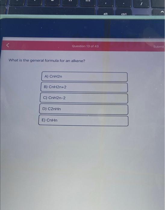 Solved - E alt ctrl Question 13 of 43 Submit What is the | Chegg.com