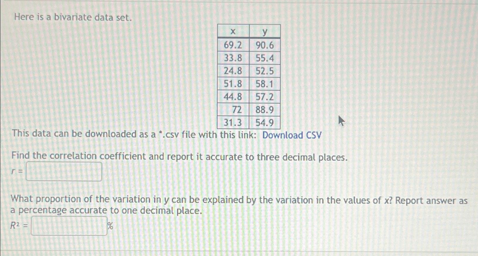 Solved Here is a bivariate data set.\table[[x,y | Chegg.com