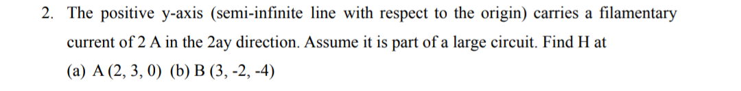 Solved 2. The positive y-axis (semi-infinite line with | Chegg.com