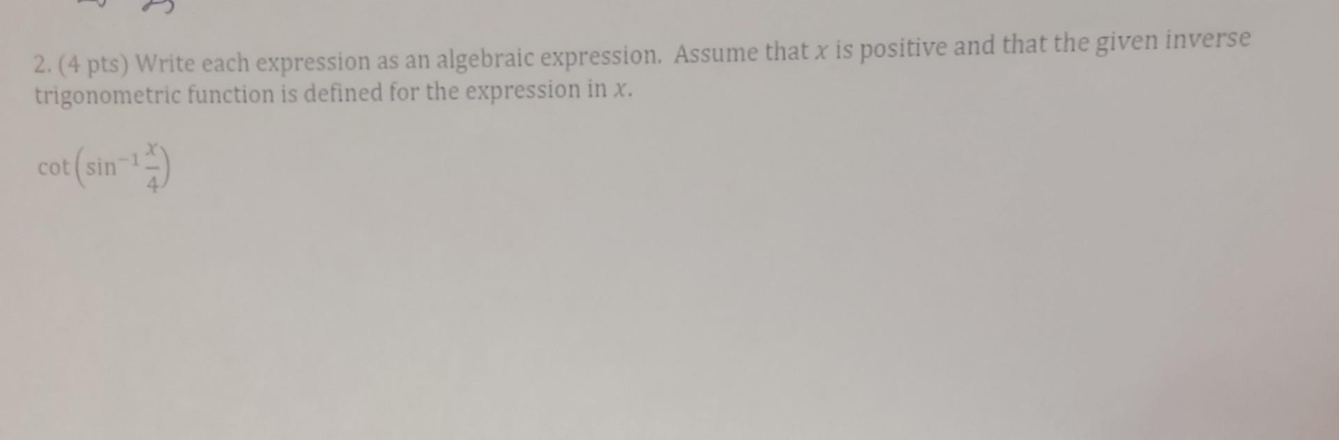 Solved 2. (4 pts) Write each expression as an algebraic | Chegg.com