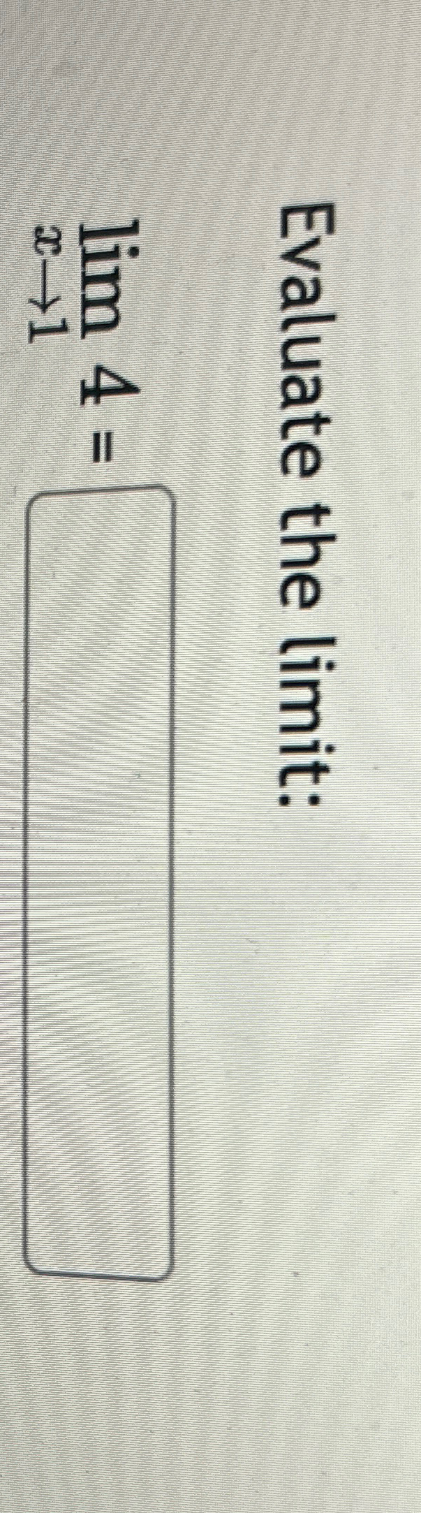 Solved Evaluate the limit:limx→14= | Chegg.com