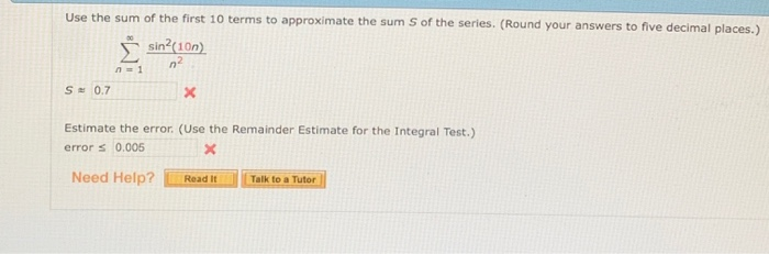 Solved Use the sum of the first 10 terms to approximate the | Chegg.com