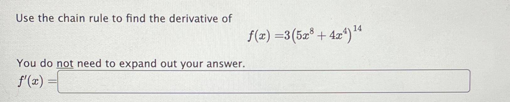 Solved Use the chain rule to find the derivative | Chegg.com