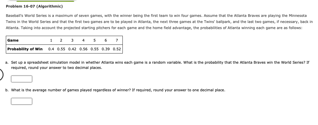 Solved Problem 16-07 (Algorithmic) ﻿Baseball's World Series | Chegg.com