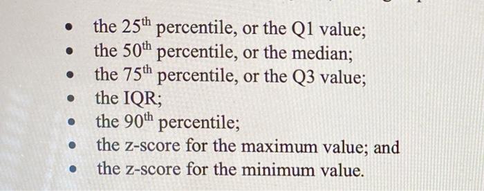 the 25th percentile, or the Q1 value; the 50th | Chegg.com