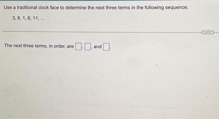 Solved Use a traditional clock face to determine the next | Chegg.com