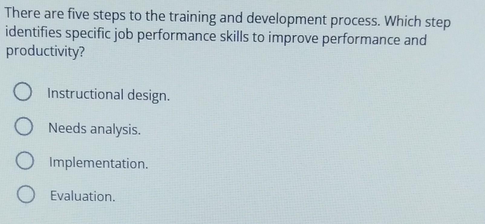 Solved There are five steps to the training and development | Chegg.com