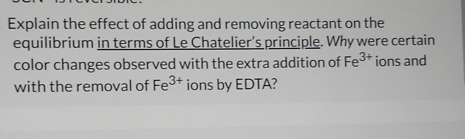 Solved Explain the effect of adding and removing reactant on | Chegg.com