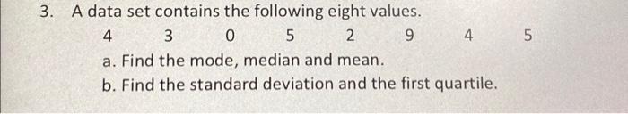 Solved 3. A data set contains the following eight values. 4 | Chegg.com