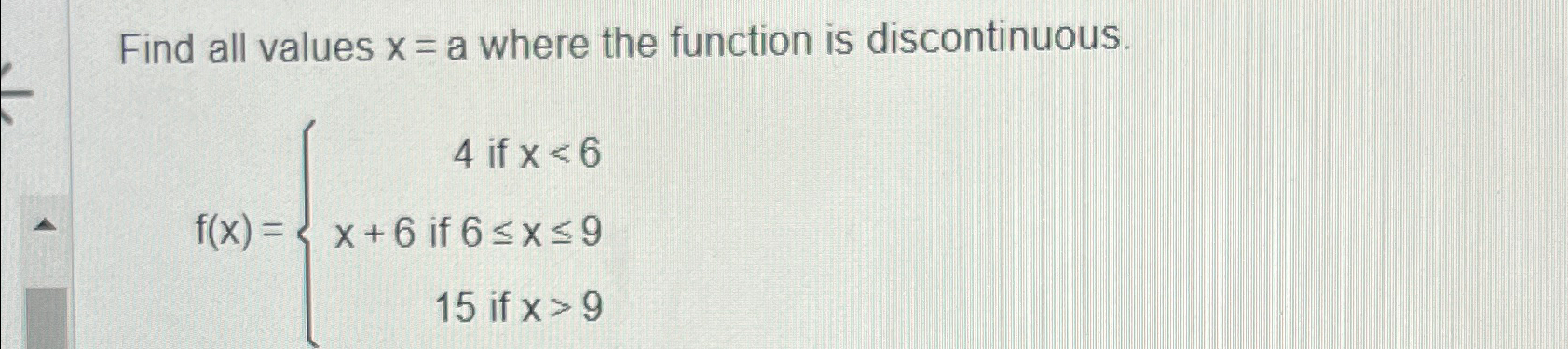 Solved Find all values x=a where the function is | Chegg.com