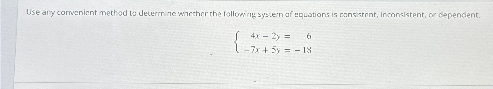 Solved Use any convenient method to determine whether the | Chegg.com