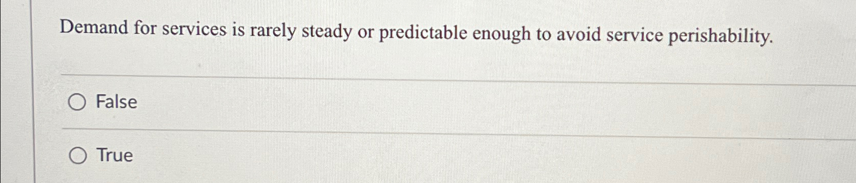 Solved Demand for services is rarely steady or predictable | Chegg.com