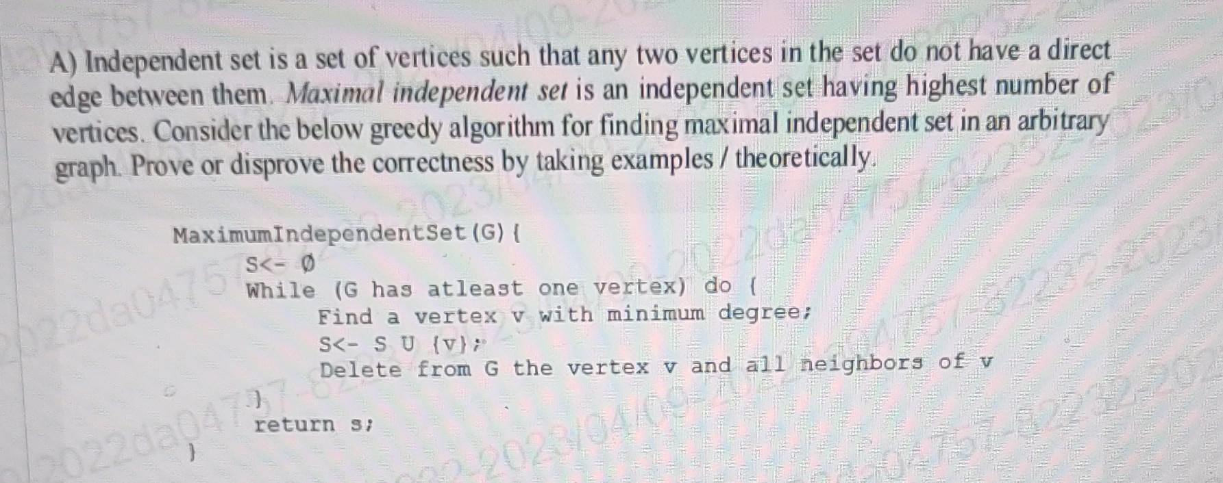 Solved A) Independent set is a set of vertices such that any | Chegg.com