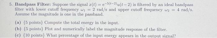 Solved Bandpass Filter: Suppose the signal | Chegg.com