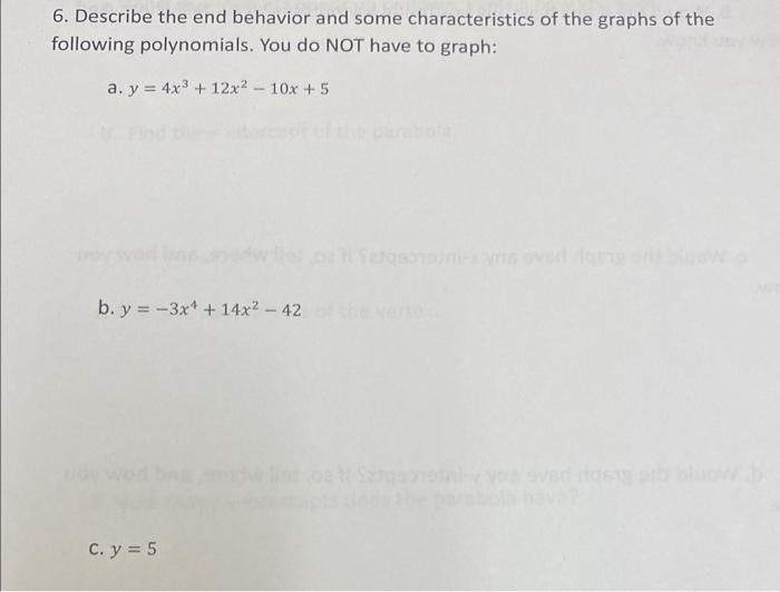 Solved 6. Describe the end behavior and some characteristics | Chegg.com