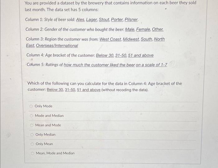 Solved You are provided a dataset by the brewery that | Chegg.com