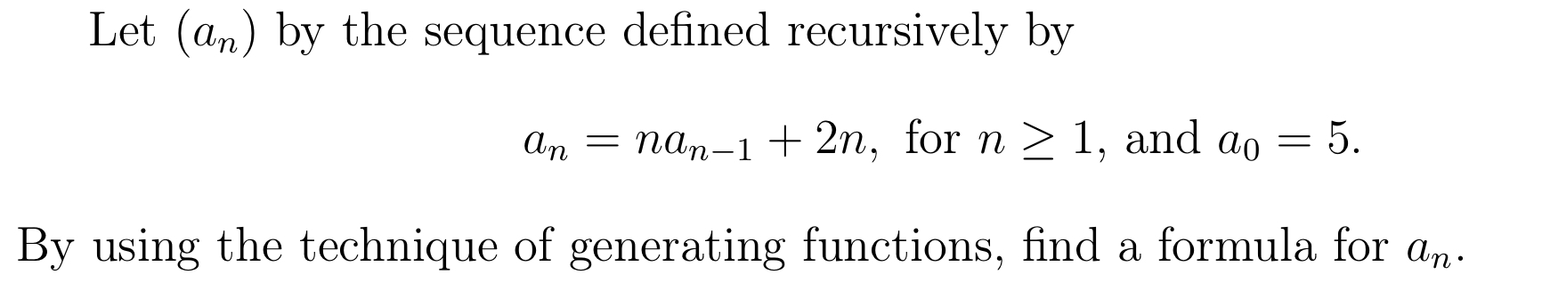 Solved Let (an) ﻿by the sequence defined recursively | Chegg.com