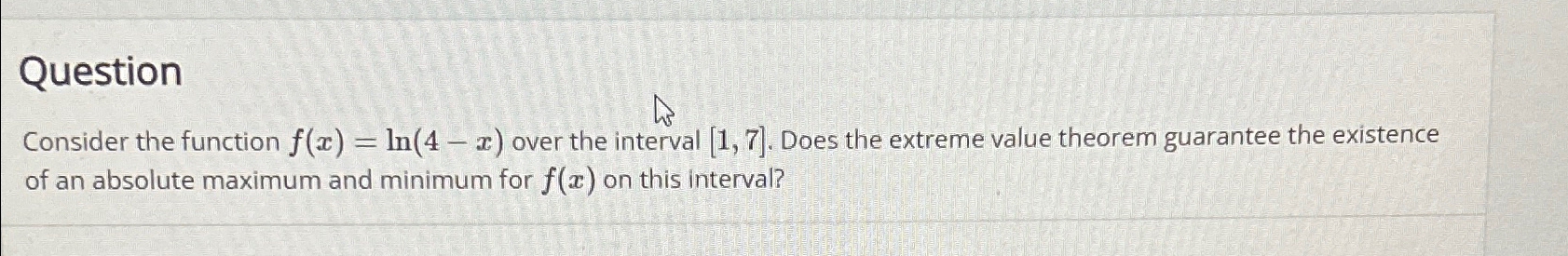 Solved QuestionConsider the function f(x)=ln(4-x) ﻿over the | Chegg.com