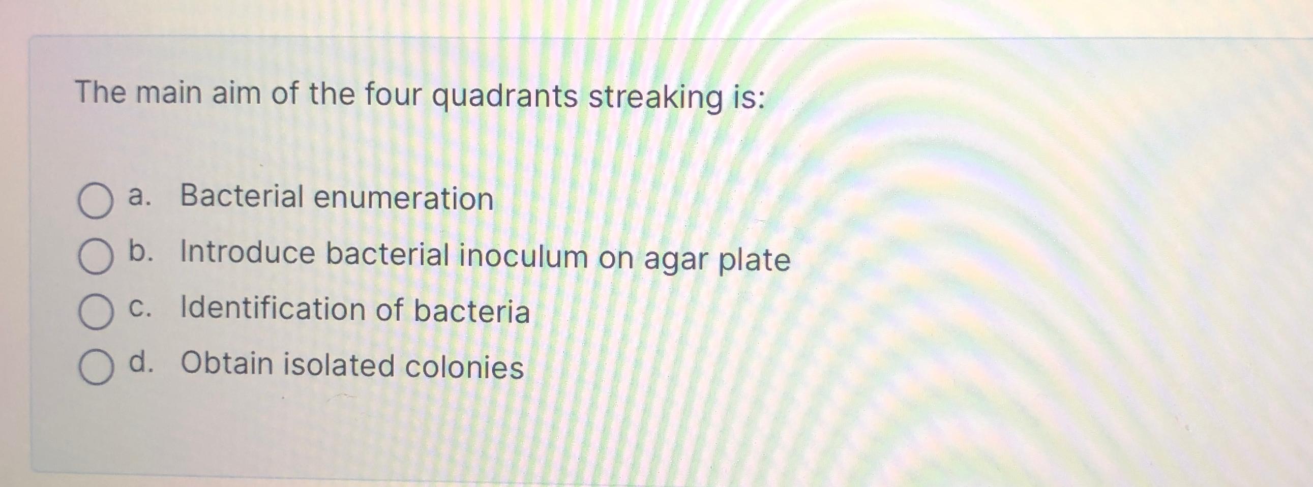 Solved The main aim of the four quadrants streaking is:a. | Chegg.com